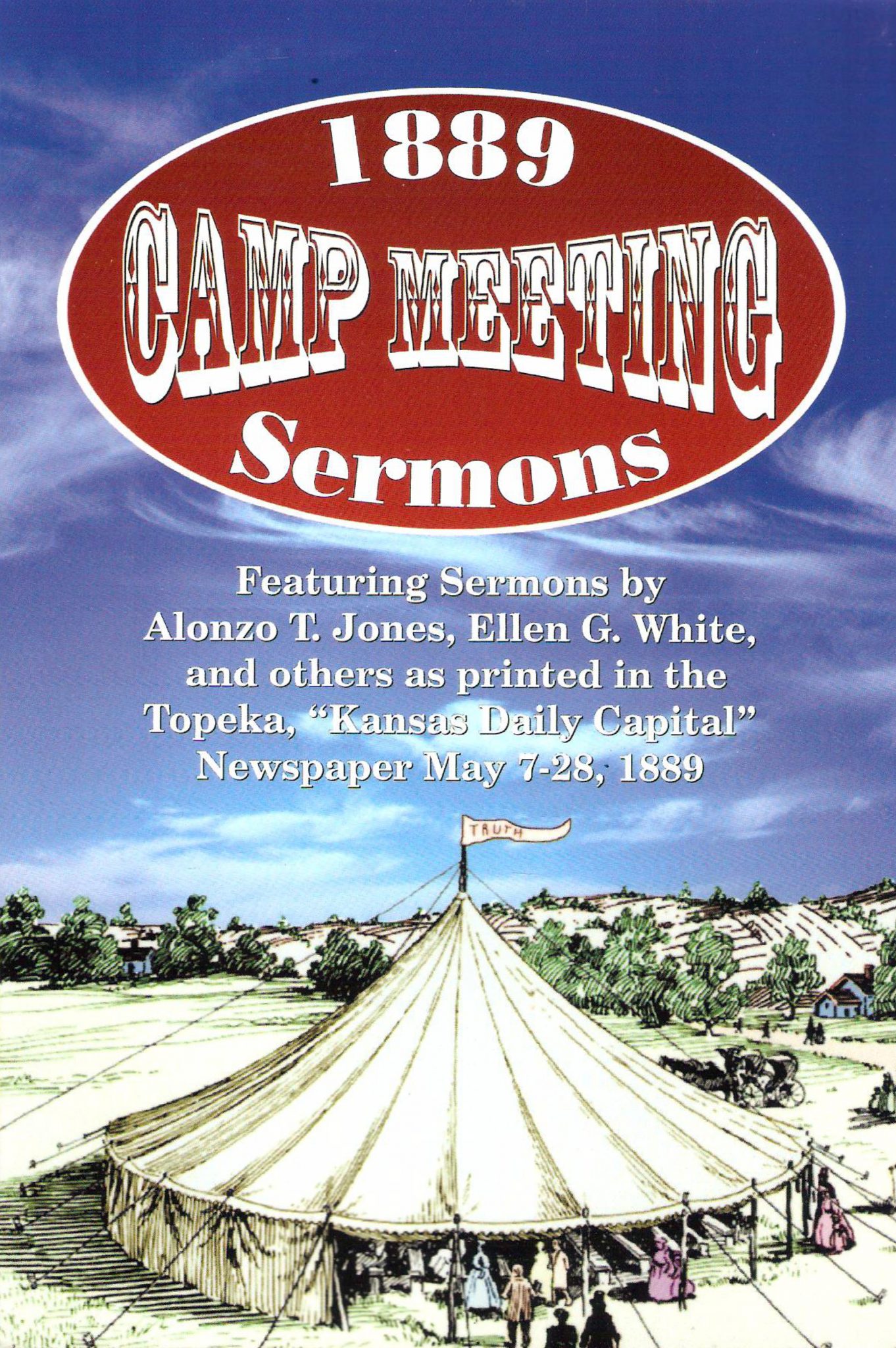1889 Camp Meeting Sermons – Adventist Heritage Ministries